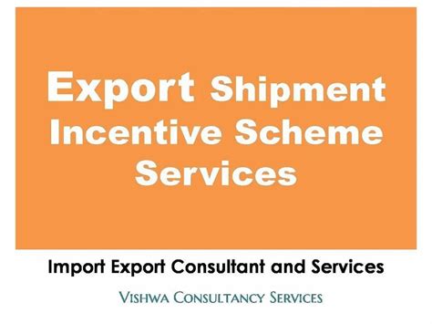 Export Shipment Incentive Scheme Services In Rajkot Id 26542923891