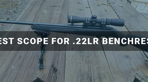 Best Scope For 22lr Benchrest【must Read June 2020】 Aliguides