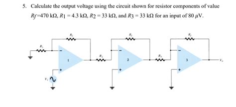 Solved Calculate The Output Voltage Using The Circuit Chegg