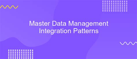 Master Data Management Integration Patterns Apix Drive