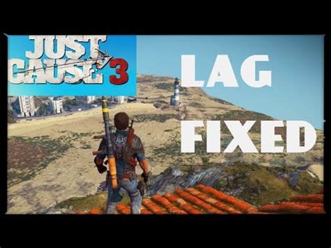 Just Cause Lag Fix YouTube