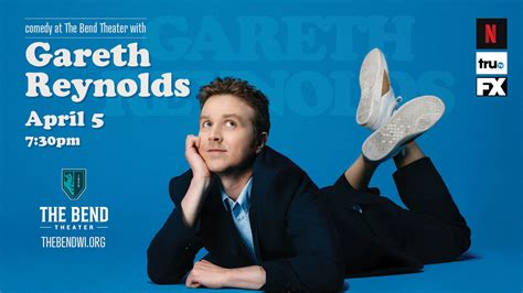 Comedy Nights At The Bend Theater With Gareth Reynolds The Bend
