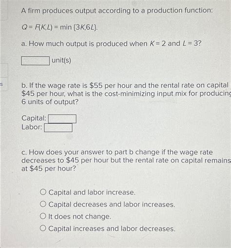 Solved A Firm Produces Output According To A Production