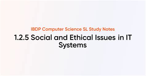 social and ethical issues in it systems 1 2 5 ib dp computer science sl notes tutorchase