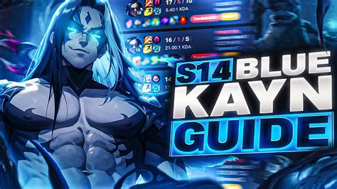Rank 1 Kayn Shows YOU How To Play SEASON 14 BLUE KAYN IN DEPTH GUIDE