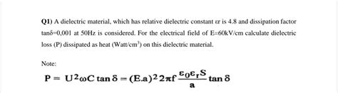 Solved Q1 A Dielectric Material Which Has Relative