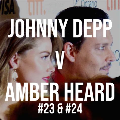 Johnny Depp V Amber Heard 23 And 24 Psychology In Seattle Podcast
