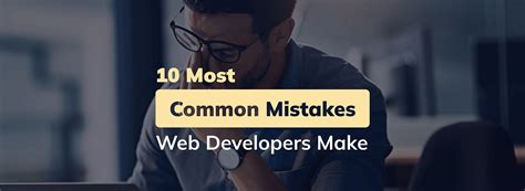 Top 10 Web Development Mistakes Despite Various Development Guides And
