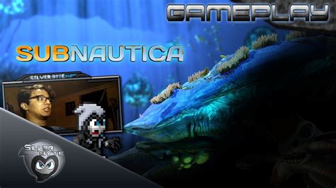 TALASOFOBICO JUEGA Subnautica Subnautica 1 SilverBYTE YouTube