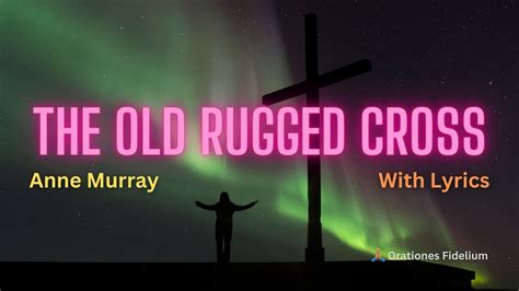 Old Rugged Cross With Lyrics Anne Murray YouTube