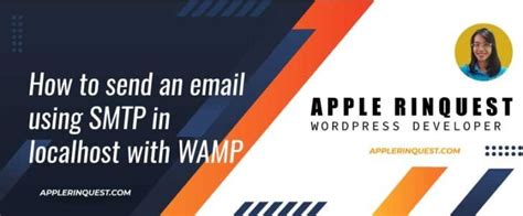 How To Send An Email Using Smtp In Localhost With Wamp Freelance