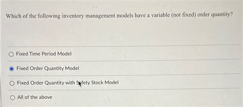 Solved Which Of The Following Inventory Management Models