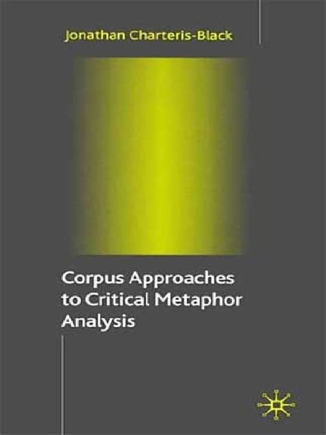 Corpus Approaches To Critical Metaphor Analysis Pdf