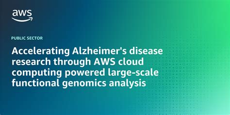Accelerating Alzheimers Disease Research Through Aws Cloud Computing