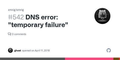 DNS Error Temporary Failure Issue 542 Xmrig Xmrig GitHub