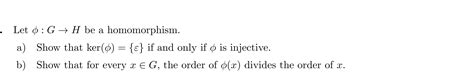 Solved Let Gh Be A Homomorphism A Show That Ker Chegg