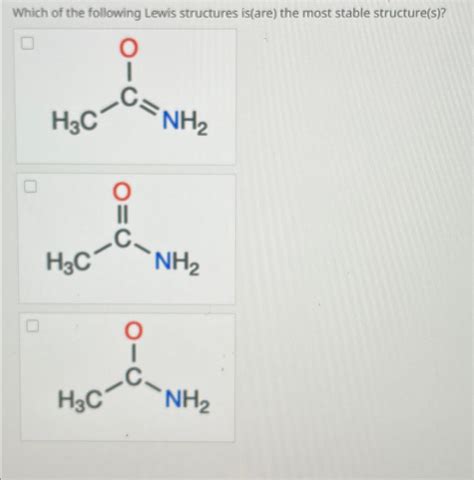 Solved Which Of The Following Lewis Structures Is Are ﻿the