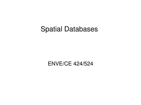 Ppt Spatial Databases Powerpoint Presentation Free Download Id5671315