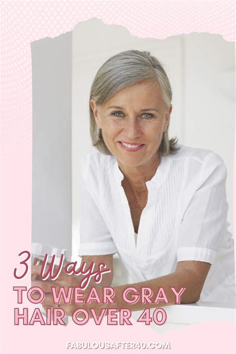 3 Ways To Wear Gray Hair Over 40 Transition To Gray Hair Going Gray