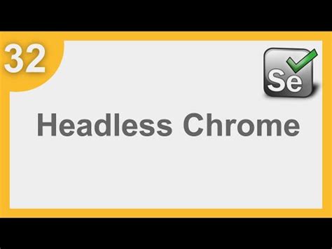 Selenium Framework For Beginners How To Use Headless Chrome With