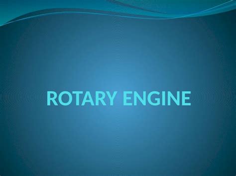 Pptx Rotary Engine Dokumen Tips