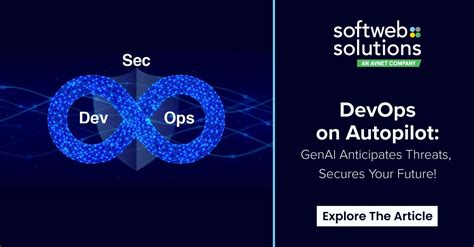 Softweb Solutions Inc An Avnet Company On Linkedin Devsecops Generativeai