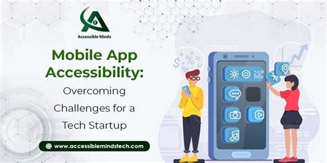 Mobile App Accessibility Overcoming Challenges For A Tech Startup