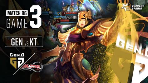 Gen Vs Kt Match86 Game3 Hl 2020 Lck Spring Youtube