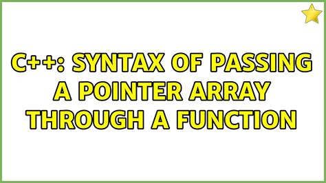 C Syntax Of Passing A Pointer Array Through A Function Youtube