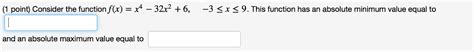 Solved Consider The Function F X X 4 32x 2 6 3