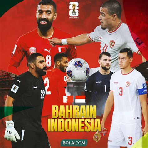 Hasil Bahrain Vs Indonesia Kebobolan Di Menit Akhir Kemenangan Garuda