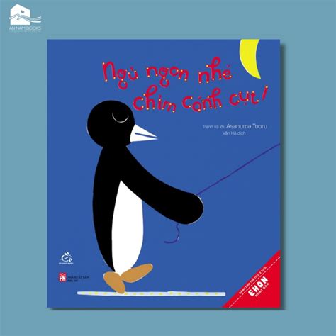 Sách Ehon Nhật Bản Cho Bé 0 3 Tuổi Ngủ Ngon Nhé Chim Cánh Cụt