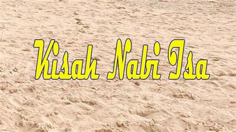 Kisah Nabi Isa Bani Israil Mukjizat Nabi Isa Nabi Isa Diangkat Ke