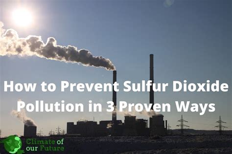 How To Prevent Sulfur Dioxide Pollution In Proven Ways