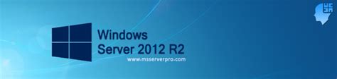 Converting From A Server Core To Server With A Gui In Windows Server 2012 R2 Ms Server Pro