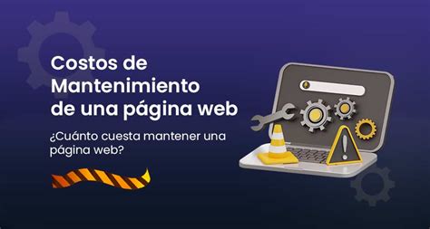 Cuánto cuesta el mantenimiento de una página web Precios