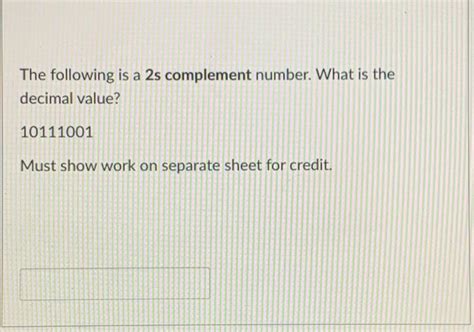 Solved The Following Is A 2s Complement Number What Is The Chegg