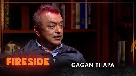 Gagan Kumar Thapa General Secretary Nepali Congress Fireside 07