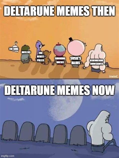 Deltarune Memes Then Vs Now R Deltarune