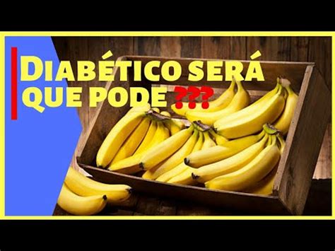 Quem Tem Diabetes Pode Comer Banana YouTube