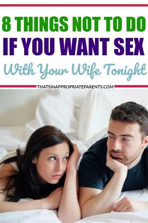 What NOT To Do If You Want Sex With Your Wife Tonight Filter Free Parents