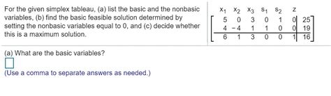 solved for the given simplex tableau a list the basic and