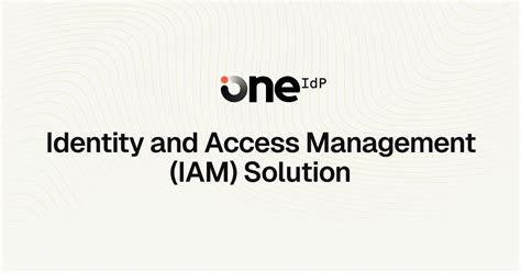 Iam Solution Identity And Access Management Software