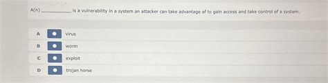 Solved An ﻿is A Vulnerability In A System An Attacker