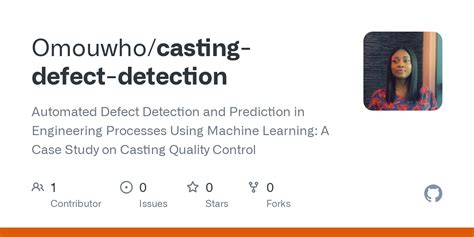 Github Omouwhocasting Defect Detection Automated Defect Detection And Prediction In