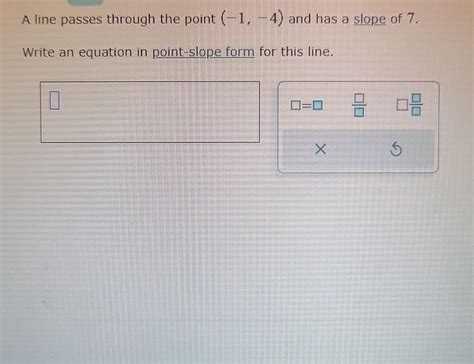 Solved A Line Passes Through The Point −1 −4 And Has A