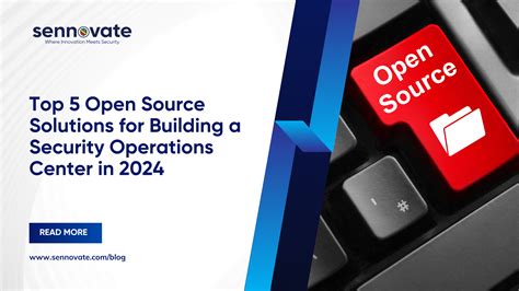 Top 5 Open Source Solutions For Building A Security Operations Center
