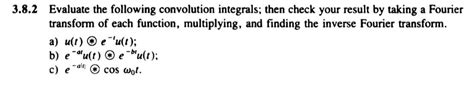 Solved 3 8 2 Evaluate The Following Convolution Integrals Chegg