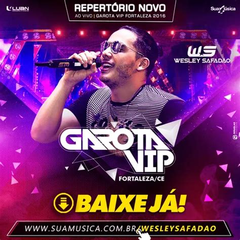 WESLEY SAFADÃO REPERTÓRIO NOVO GAROTA VIP FORTALEZA 2016 Forró Sua Música