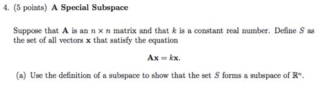 Solved A Points A Special Subspace Suppose That A Is An Chegg Com